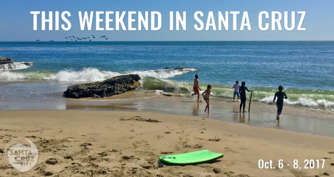 Santa Cruz Events: October 6th - 8th, 2017